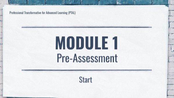 PTAL Module 1: Pre-Assessment