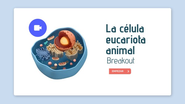 LA CÉLULA EUCARIOTA ANIMAL | Genially