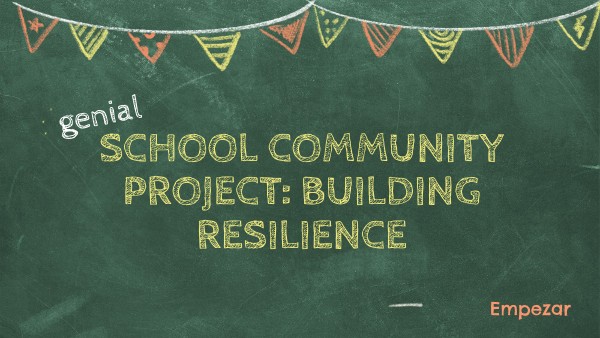School Community Project: Building Resilience Introduction | Genially