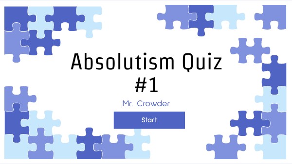 Absolutism Quiz #1