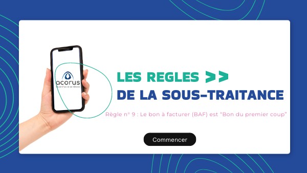 Règle n°9 : Le bon à facturer (BAF) est “Bon du premier coup" | Genially