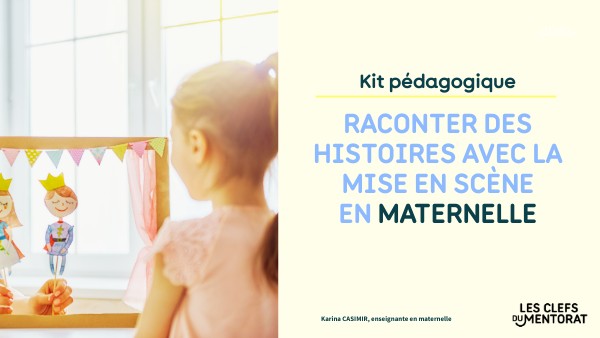 Raconter des histoires avec la mise en scène Cycle 1 | Genially