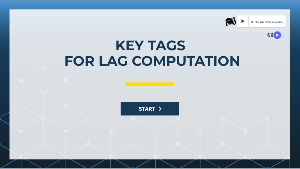 2B-KEY TAGS FOR LAG COMPUTATION