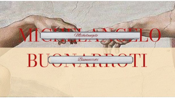 Michelangelo Buonarroti | Genially