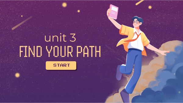 UNIT 3 - Find Your Path | Genially