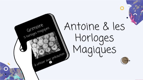 Antoine et les horloges magiques
