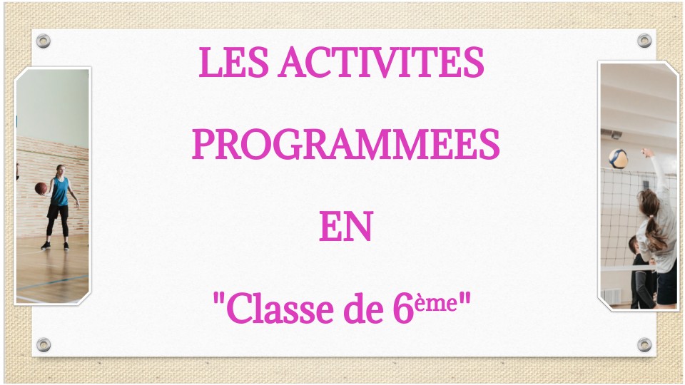 Les activités programmées en 6ème