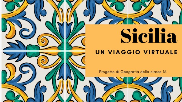 Sicilia - Un viaggio virtuale | Genially