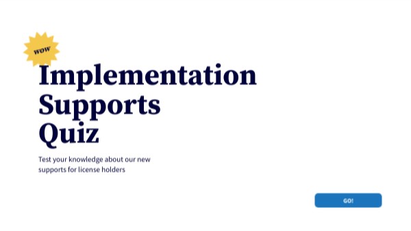 Implementation Support Quiz