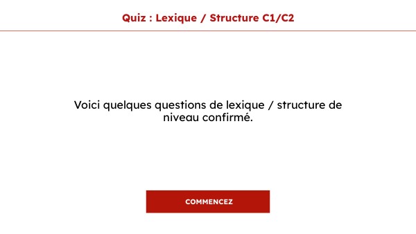 Quiz : Lexique / Structure C1/C2 | Genially