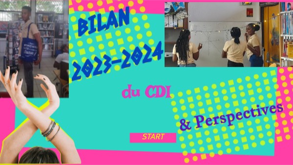 Bilan et Perspectives du CDI 2023-2024 | Genially