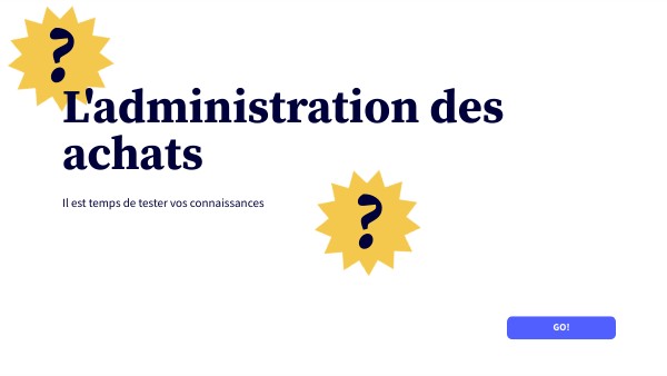 l'administration des achats | Genially