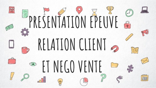 Présentation Epreuve Relation client / négo vente | Genially