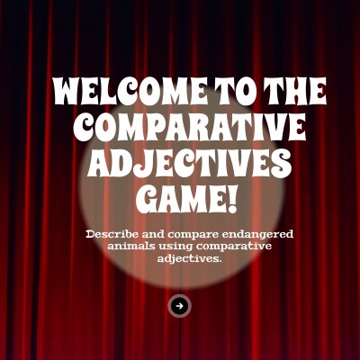 Welcome to the Comparative Adjectives game!