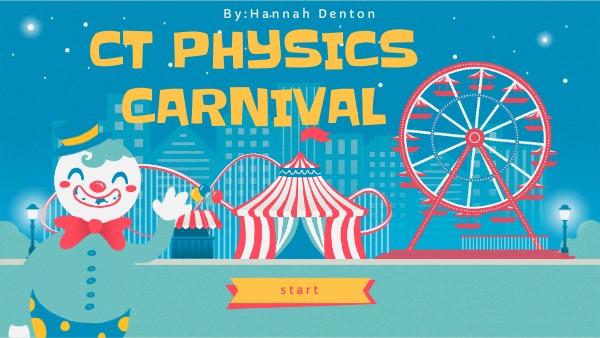 CT Physics Carnival - Hannah D.