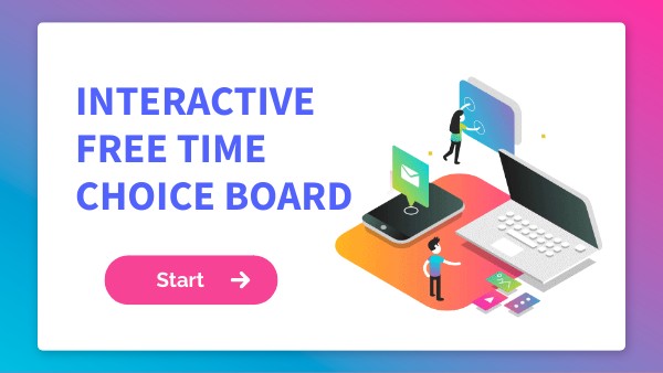 Interactive Free Time Choice Board | Genially