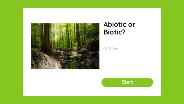 Abiotic or Biotic