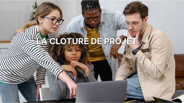 4 - Cloture de projet