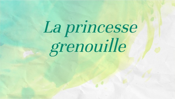 La princesse grenouille | Genially