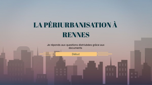 Périurbanisation de Rennes | Genially