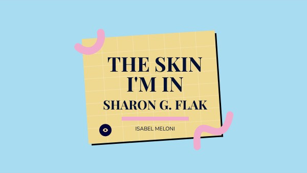 the skin i'm in presentazione | Genially