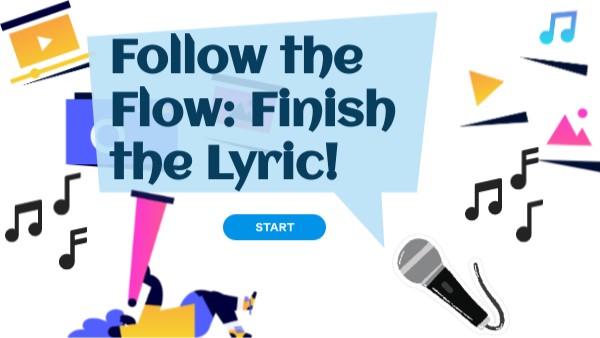 Follow the Flow: Finish the Lyric!