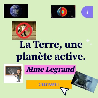 La Terre, une planète active - Mme Legrand | Genially