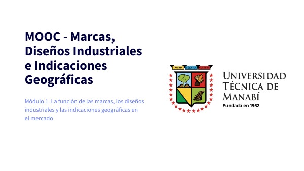 Módulo 1. Marcas, Diseños Industriales e Indicaciones Geográficas