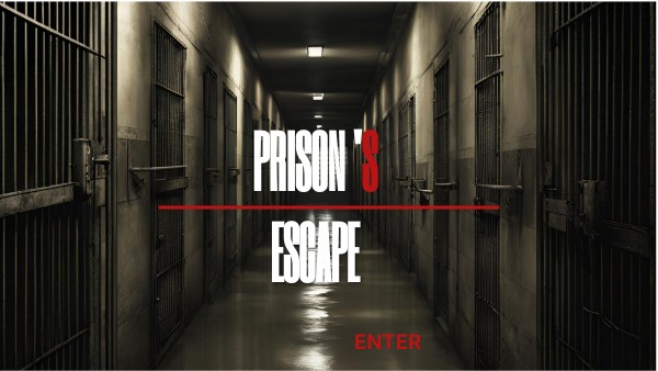 PRISON'S ESCAPE