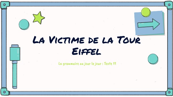 La victime de la Tour Eiffel - texte 11 | Genially