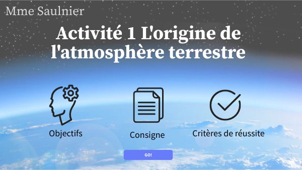 Activité 1 Origine de l'atmosphère primitive | Genially
