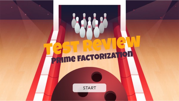Prime Factorization Test Review