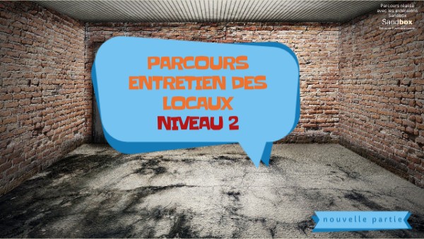 Parcours entretien des locauxniveau 2 | Genially