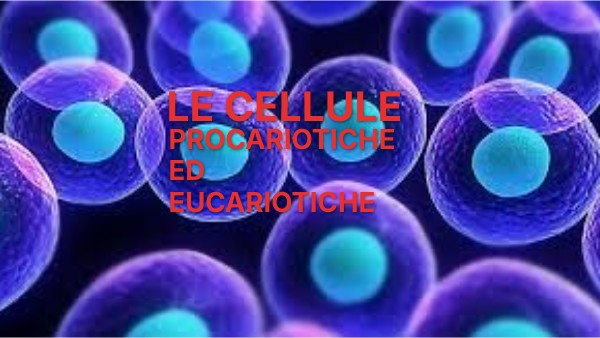 LE CELLULE | Genially