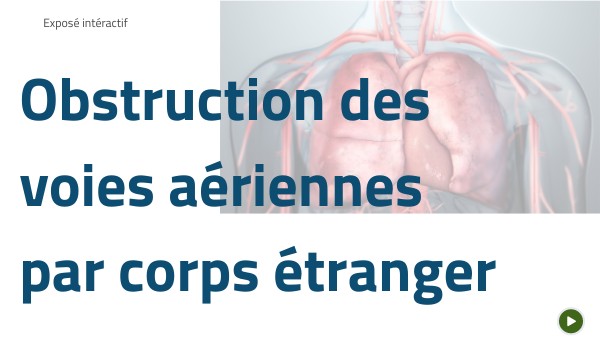 Exposé interactif Obstruction des voies aériennes | Genially