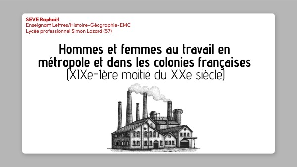 Hommes et femmes au travail en métropole et dans les colonies français ...