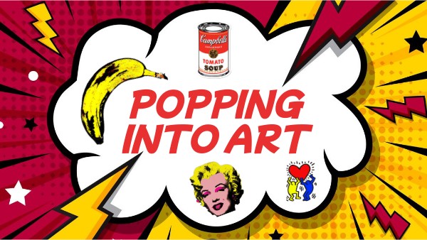 4° - POPPING INTO ART