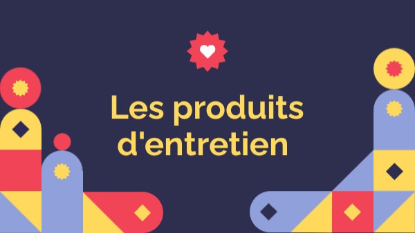 Les produits d'entretien