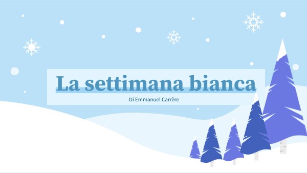 La settimana bianca | Genially
