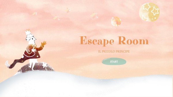 ESCAPE ROOM IL PICCOLO PRINCIPE | Genially