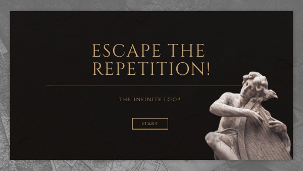 Escape the Repetition!!! (The Infinite Loop)