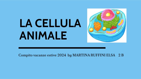 martina ruffini elsa CELLULA ANIMALE. | Genially