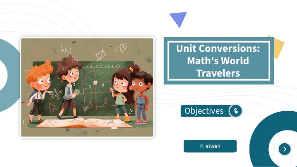MA7-WEEK11-UNIT CONVERSIONS: MATH'S WORLD TRAVELERS