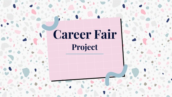 Career fair project | Genially