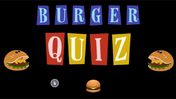 Burger quizz ORAL | Genially