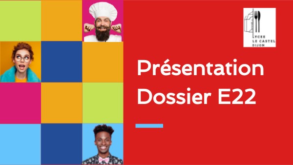 Présentation DossierE22 | Genially