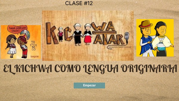 EL KICHWA COMO LENGUA ORIGINARIA - 5TO GRADO | Genially