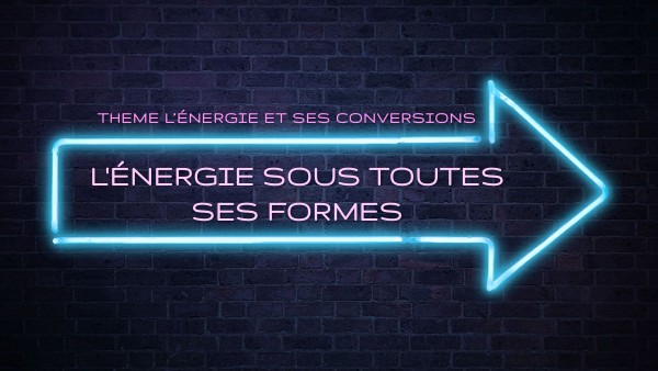 5e - Séquence l'énergie et ses conversions