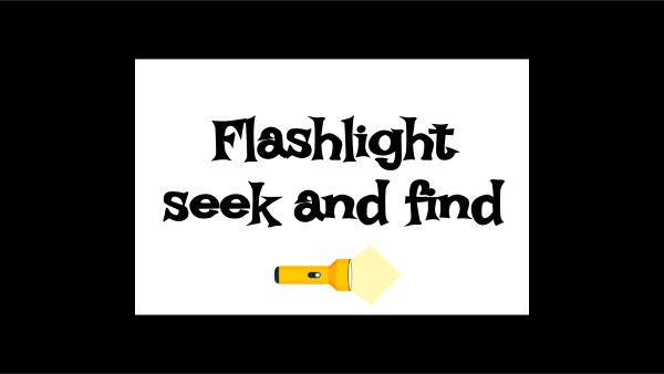 Flashlight Seek and Fin | Genially