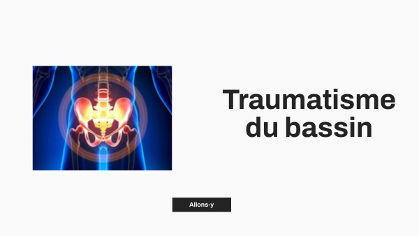 Traumatisme du bassin | Genially